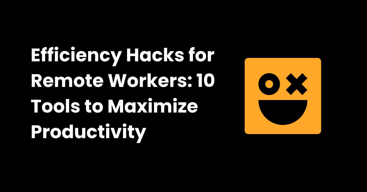 Get More Done in Less Time: 10 Productivity Tools for Remote Workers