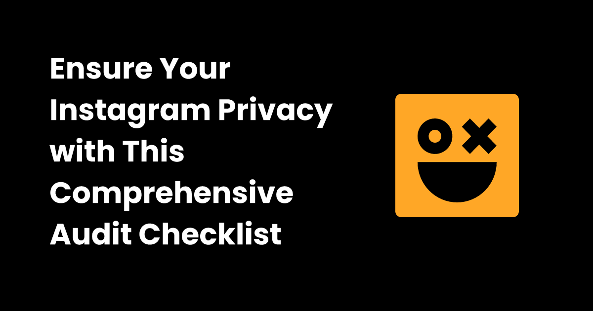 Instagram privacy audit checklist | checklist.gg
