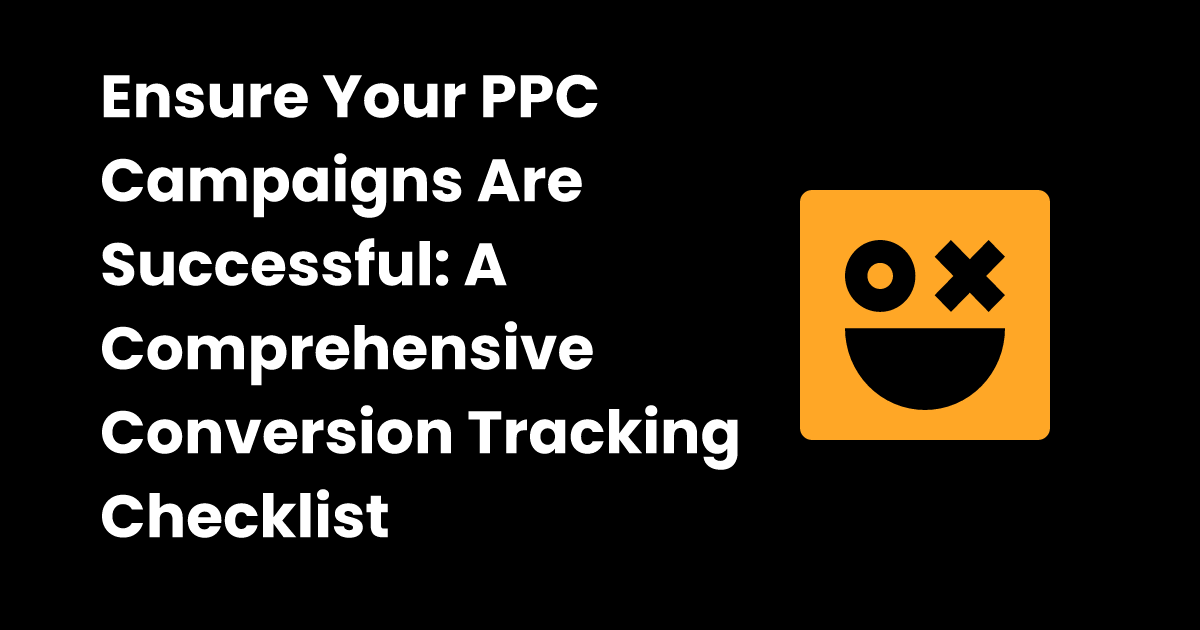 Ppc conversion tracking checklist | checklist.gg