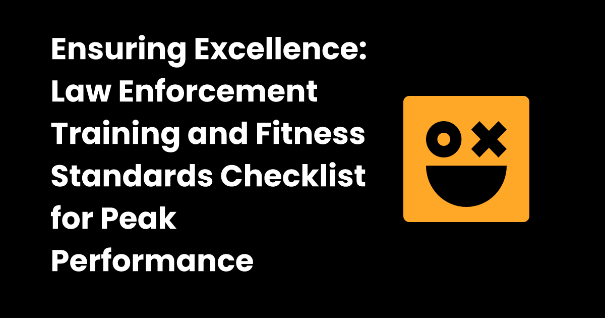 Law enforcement training and fitness standards checklist | checklist.gg