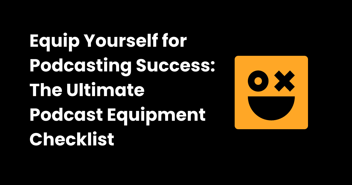 Podcast equipment checklist | checklist.gg