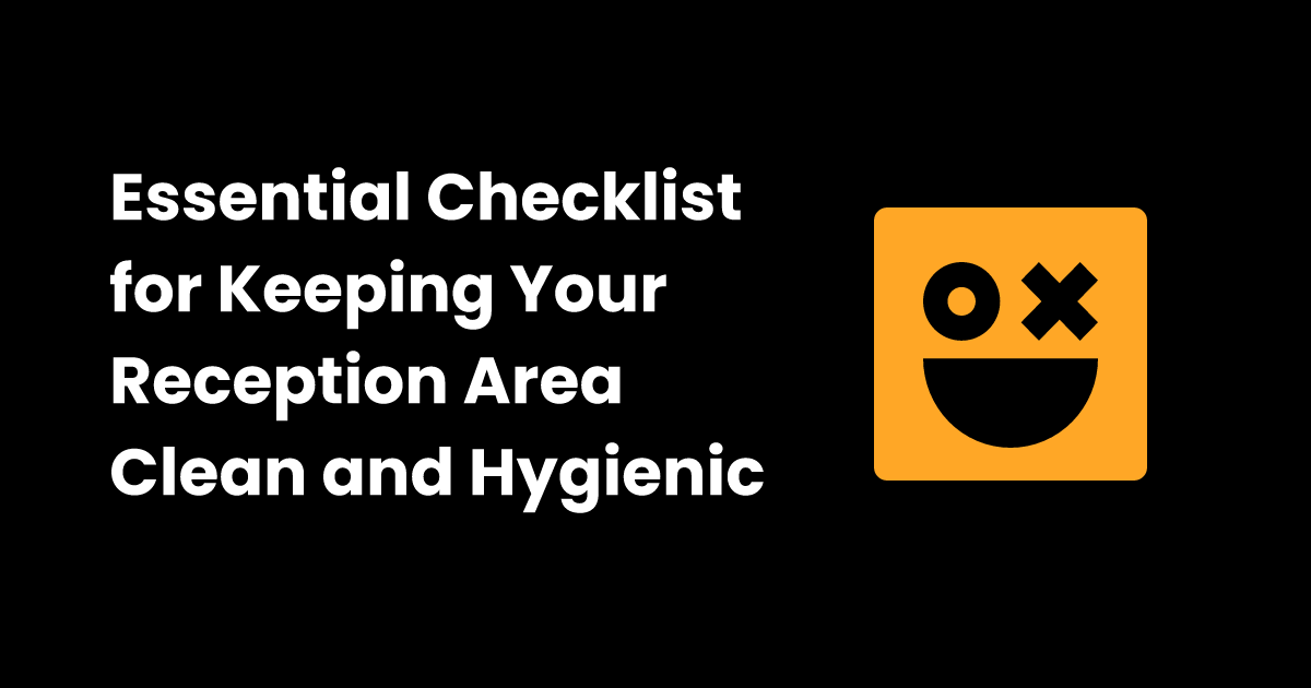Reception area cleaning checklist | checklist.gg