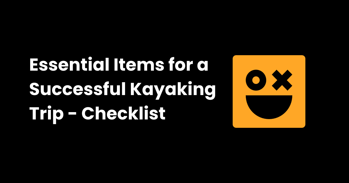 Kayaking checklist | checklist.gg