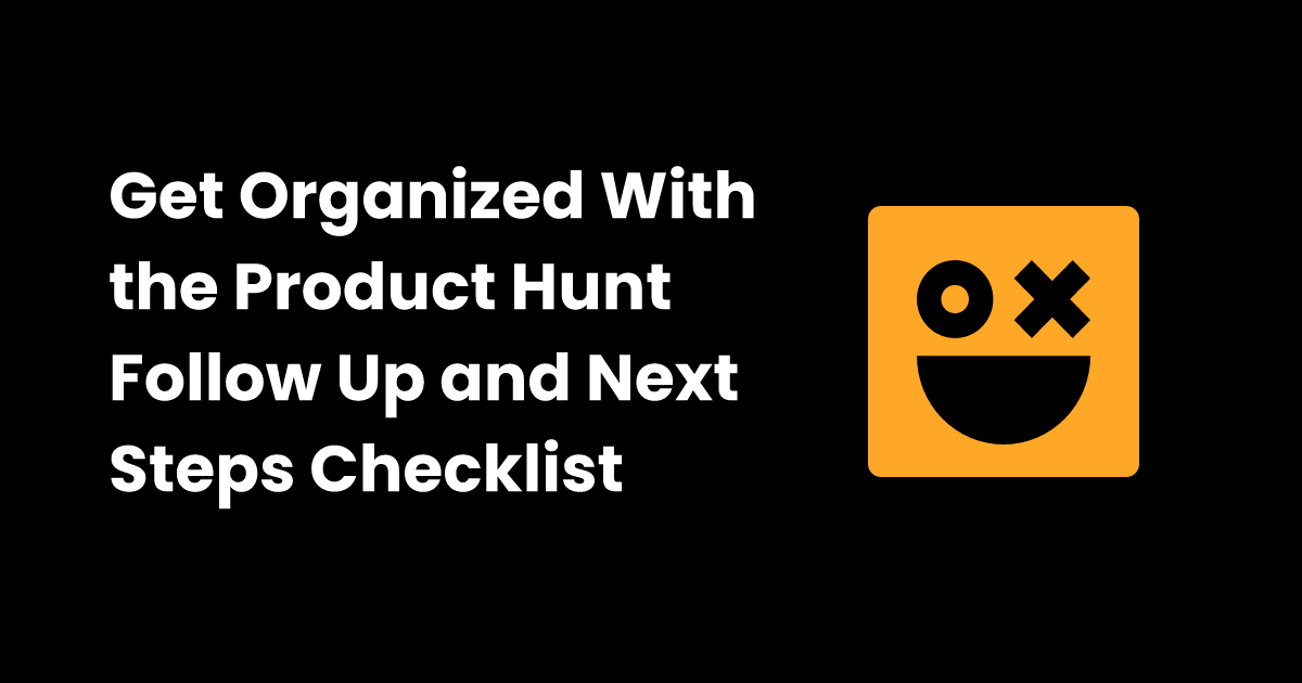 Product hunt follow up and next steps checklist | checklist.gg