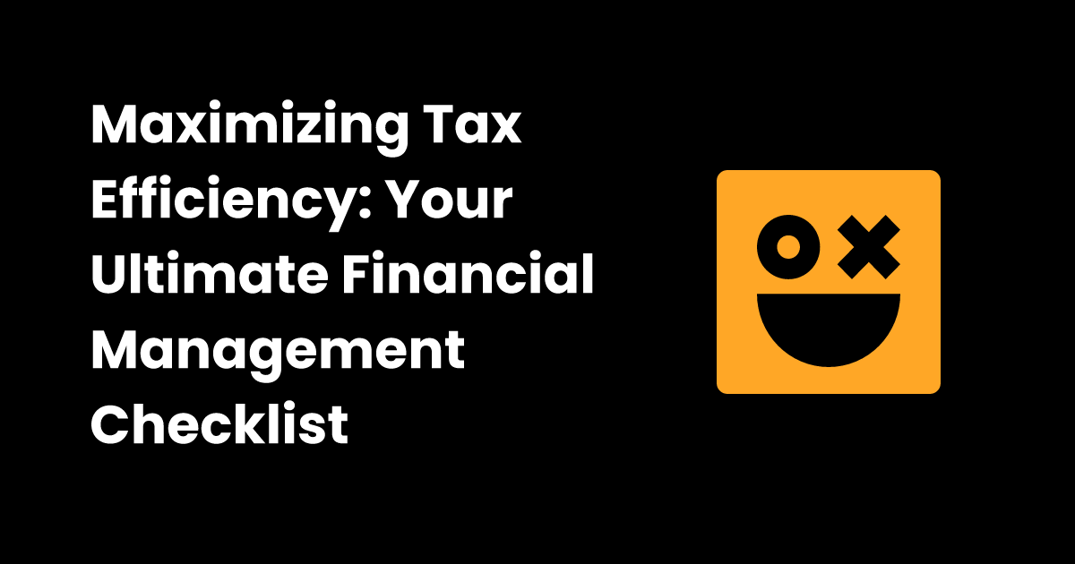 Financial management tax efficiency strategy checklist | checklist.gg