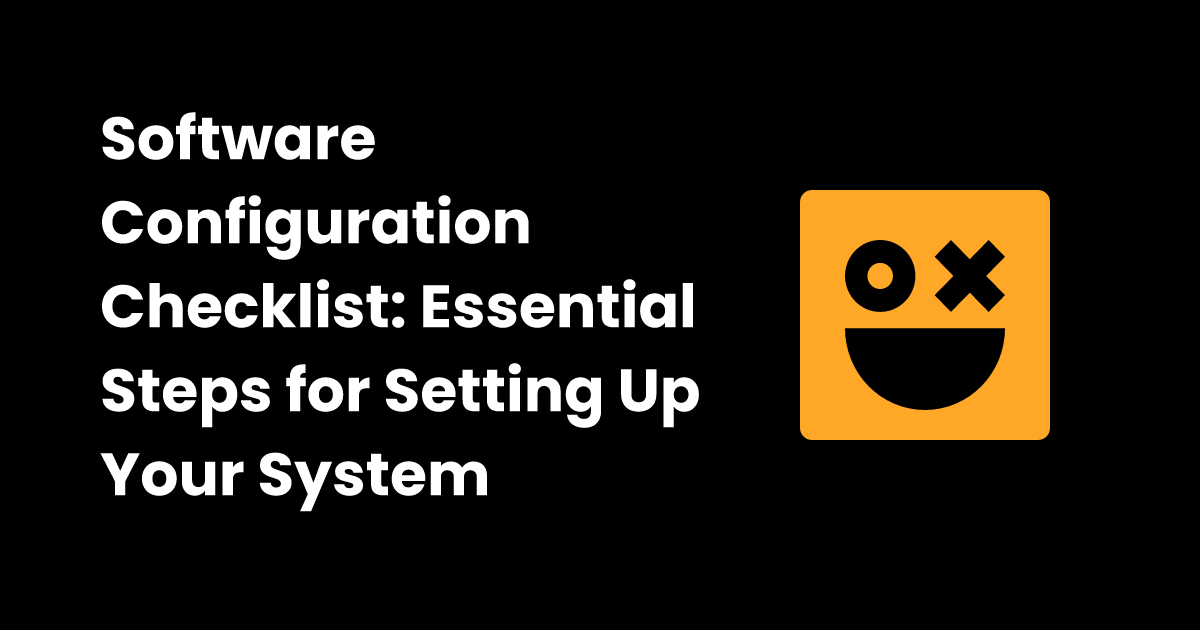 Software configuration checklist | checklist.gg