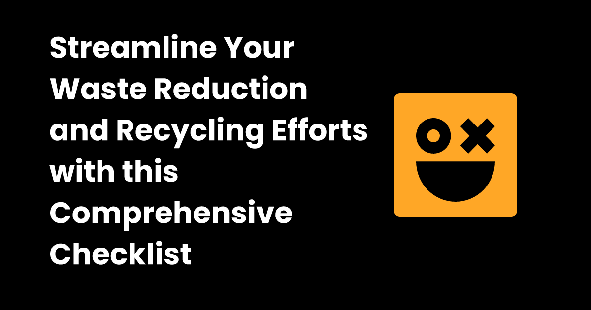 Waste reduction and recycling checklist | checklist.gg